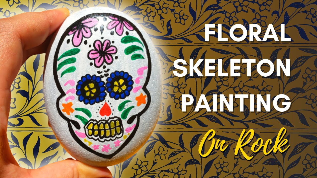 How To Paint Floral Skeleton On Rock With Acrylic Paint Pens – Drawlish