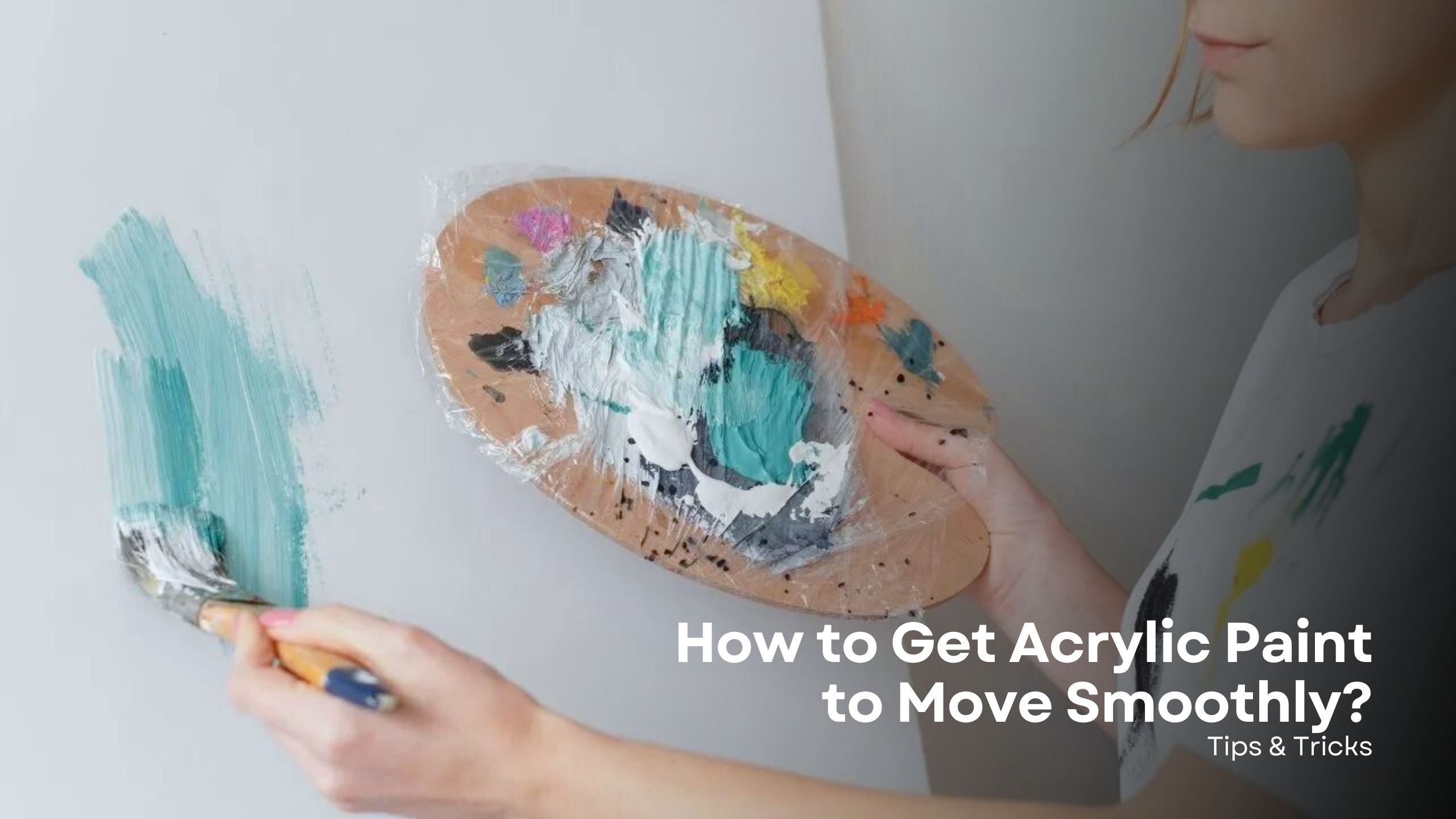 How to Get Acrylic Paint to Move Smoothly: Tips & Tricks – Drawlish