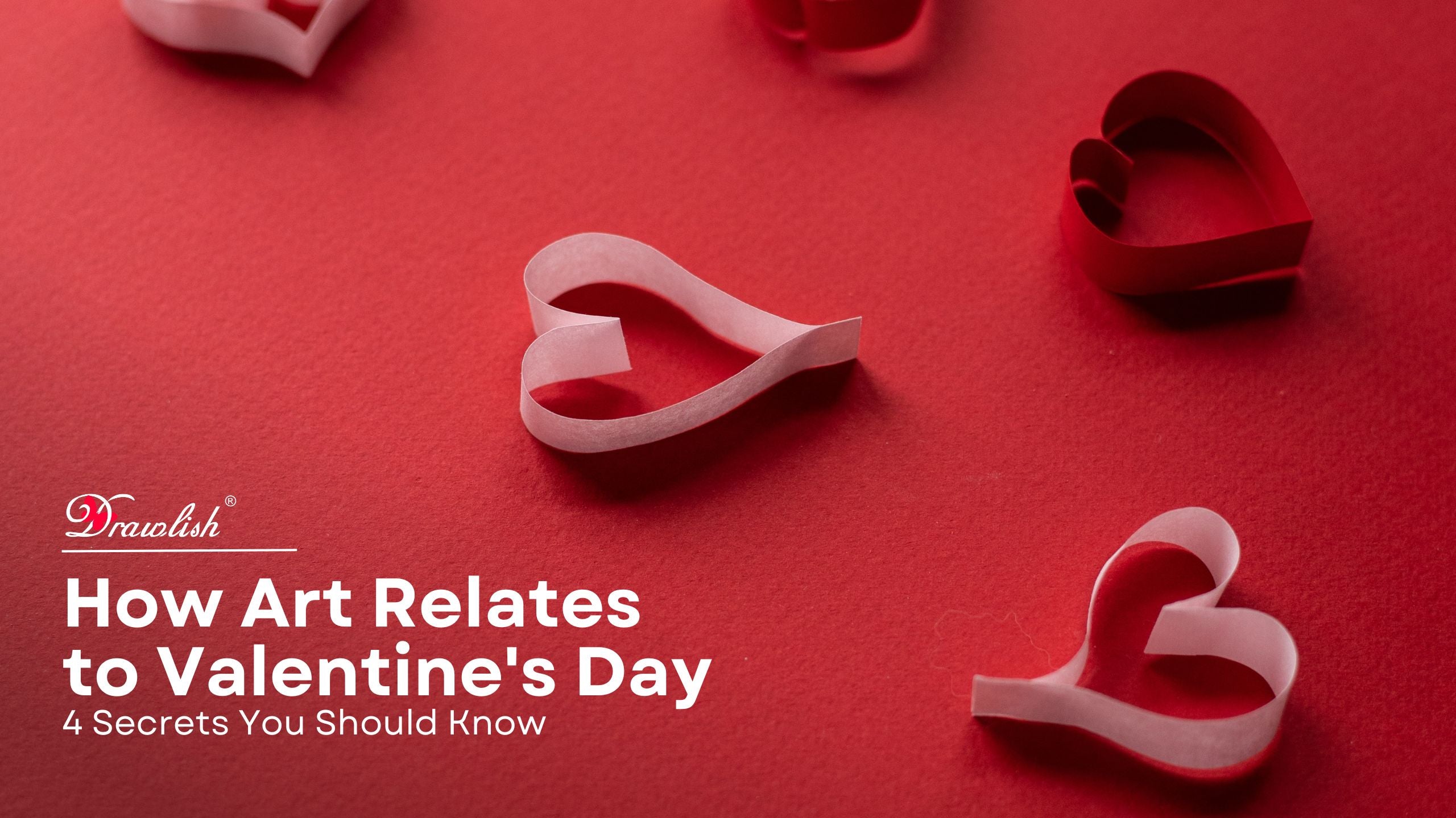 How Art Relates to Valentine's Day Crafts: 4 Secrets – Drawlish